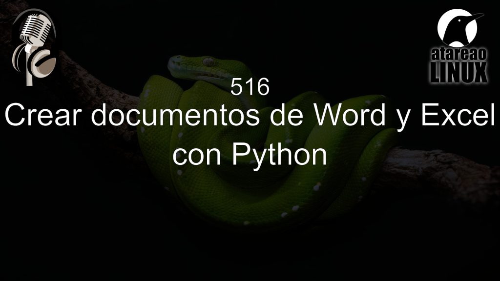 Crear documentos de Word y Excel con Python - atareao con Linux